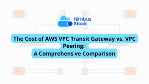 The Cost of AWS VPC Transit Gateway vs. VPC Peering: A Comprehensive Comparison